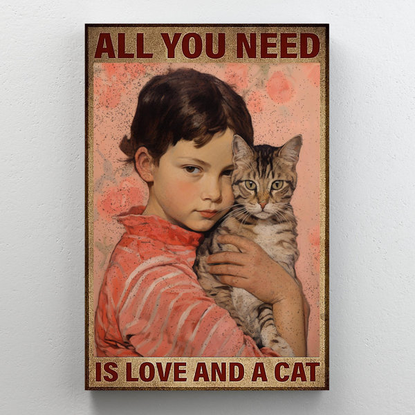 Trinx All You Need Is Love And A Cat 1 Piece Rectangle All You Need